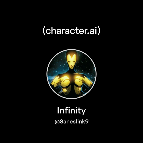 Chat with Infinity | character.ai | AI Chat, Reimagined–Your Words ...