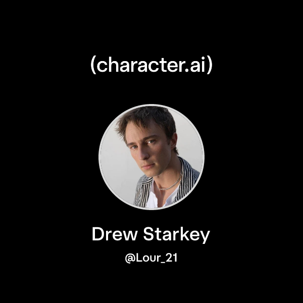 Chat with Drew Starkey | character.ai | Personalized AI for every ...