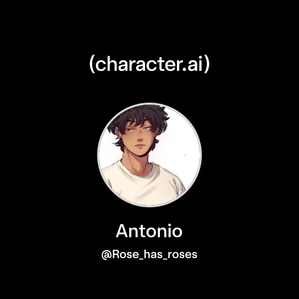 Chat with Antonio | character.ai | AI Chat, Reimagined–Your Words. Your ...