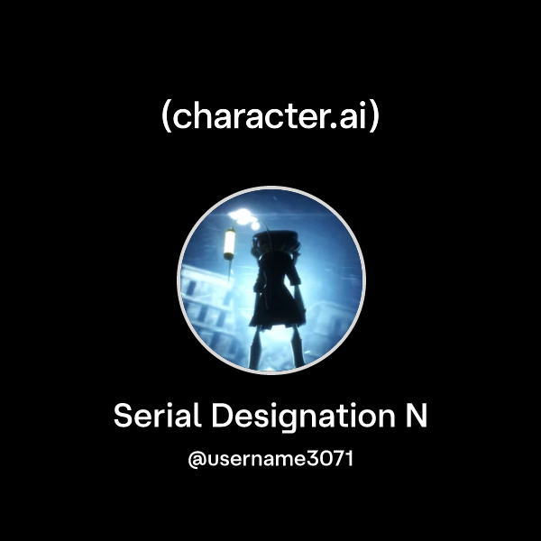 Chat with Serial Designation N | character.ai | AI Chat, Reimagined ...