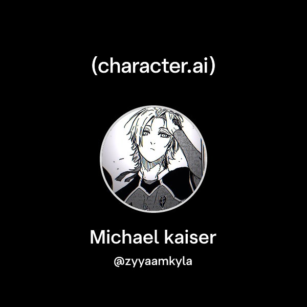 Chat with Michael kaiser | character.ai | AI Chat, Reimagined–Your ...