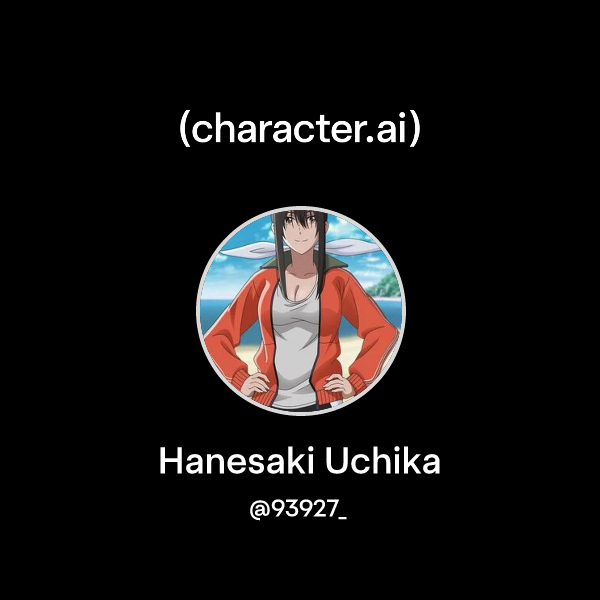 Chat with Hanesaki Uchika | character.ai | Personalized AI for every moment of your day