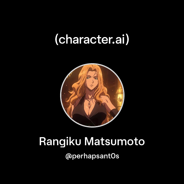 Chat with Rangiku Matsumoto | character.ai | Personalized AI for every ...