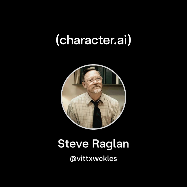 Chat with Steve Raglan | character.ai | AI Chat, Reimagined–Your Words ...