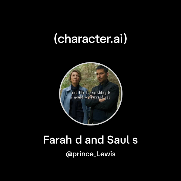 Chat with Farah d and Saul s | character.ai | AI Chat, Reimagined–Your ...