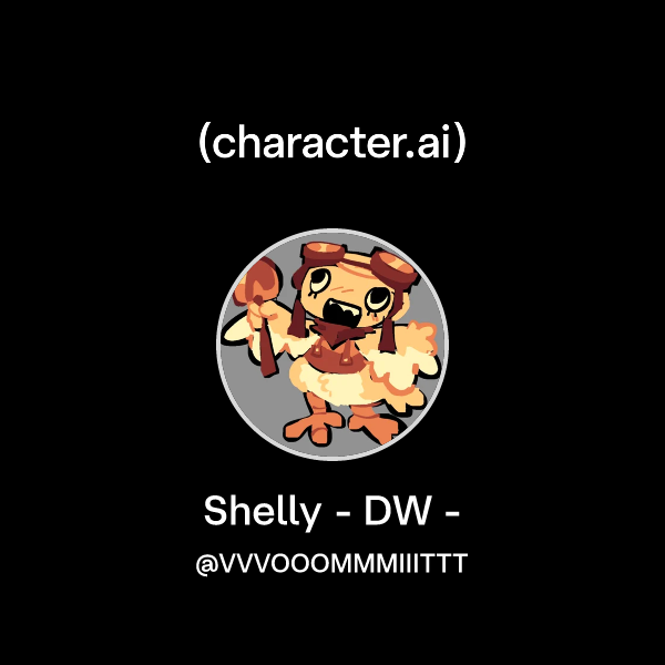 Chat with Shelly - DW - | character.ai | AI Chat, Reimagined–Your Words ...