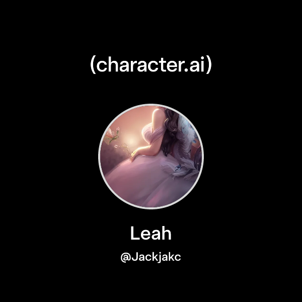 Chat with Leah | character.ai | AI Chat, Reimagined–Your Words. Your World.