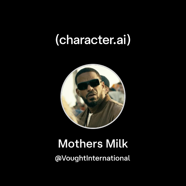 Chat with Mothers Milk | character.ai | AI Chat, Reimagined–Your Words ...