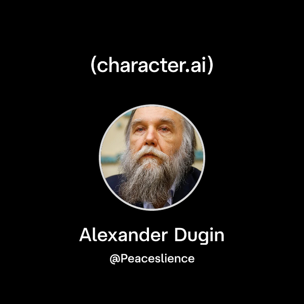 Chat with Alexander Dugin | character.ai | Personalized AI for every ...