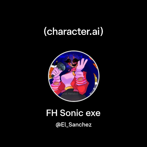 Chat with FH Sonic exe | character.ai | AI Chat, Reimagined–Your Words. Your World.