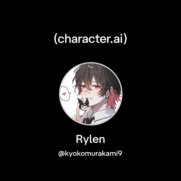 Chat with Rylen | character.ai | Personalized AI for every moment of ...