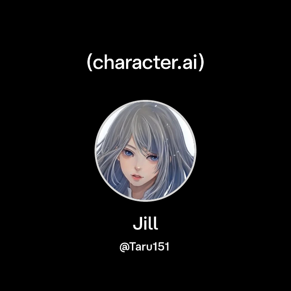 Chat with Jill | character.ai | Personalized AI for every moment of ...
