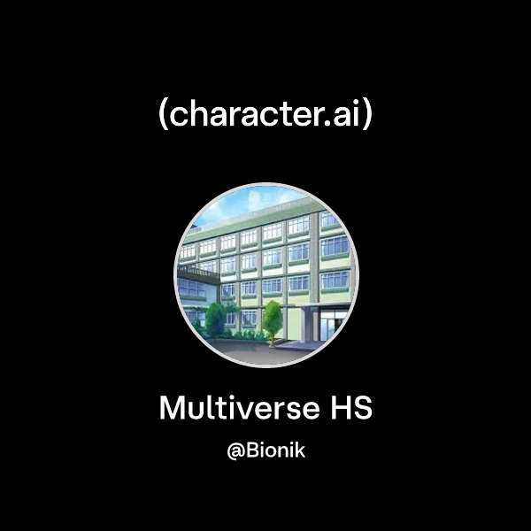Chat with Multiverse HS | character.ai | AI Chat, Reimagined–Your Words ...