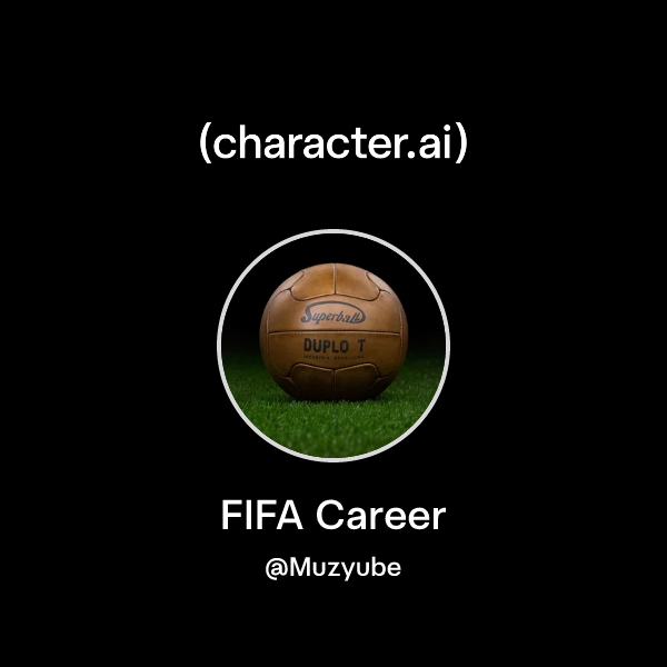 Chat with FIFA Career | character.ai | Personalized AI for every moment ...