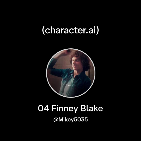 Chat with 04 Finney Blake | character.ai | Personalized AI for every ...