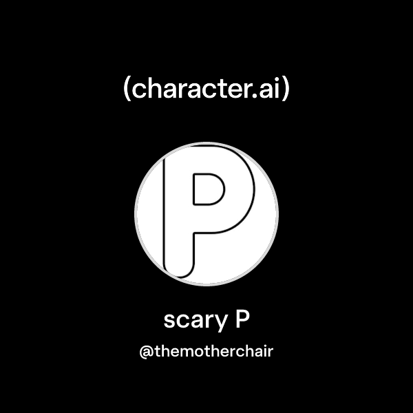 Chat with scary P | character.ai | AI Chat, Reimagined–Your Words. Your ...