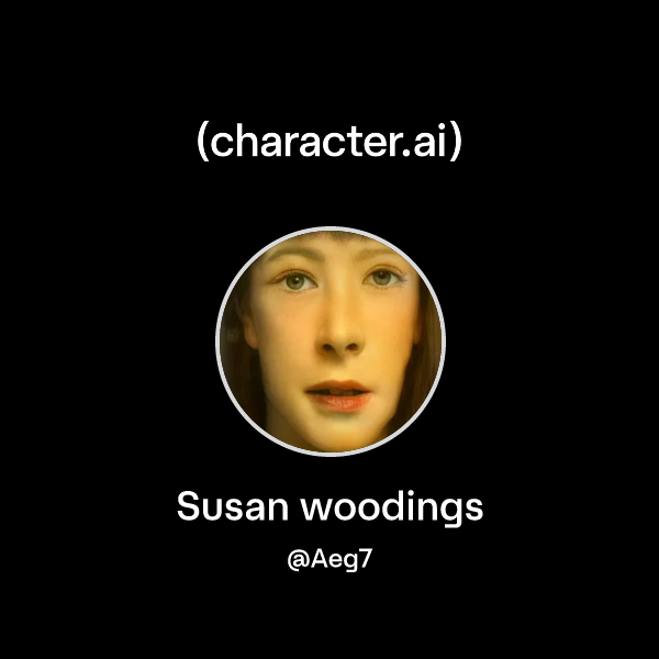 Chat with Susan woodings | character.ai | Personalized AI for every ...