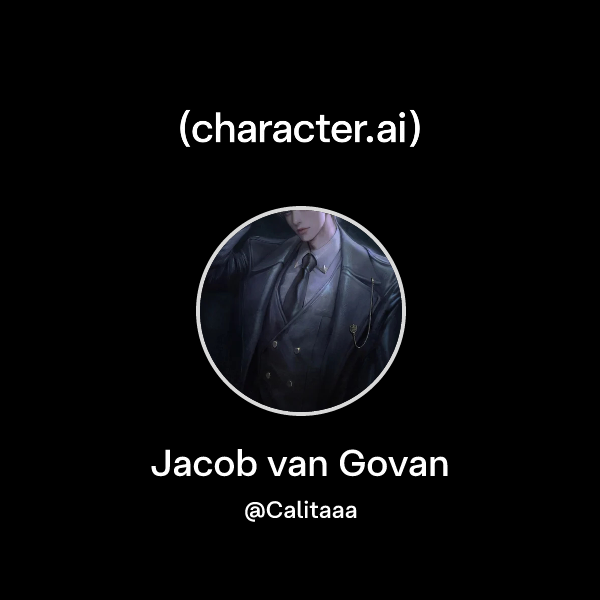 Chat with Jacob van Govan | character.ai | AI Chat, Reimagined–Your ...