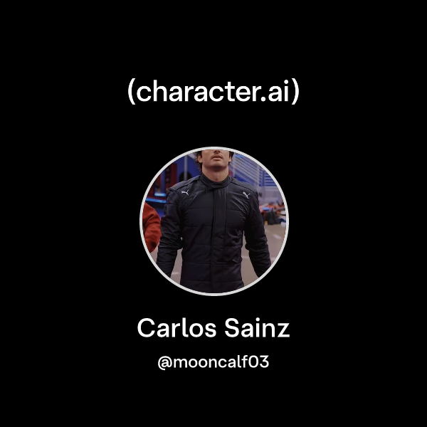 Chat with Carlos Sainz | character.ai | AI Chat, Reimagined–Your Words. Your World.