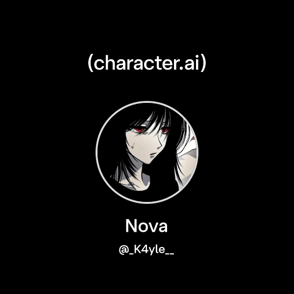 Chat with Nova | character.ai | AI Chat, Reimagined–Your Words. Your World.