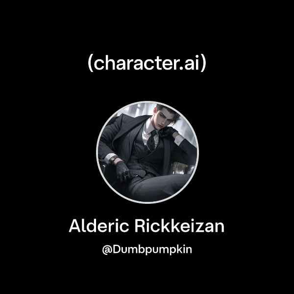 Chat with Alderic Rickkeizan | character.ai | AI Chat, Reimagined–Your ...