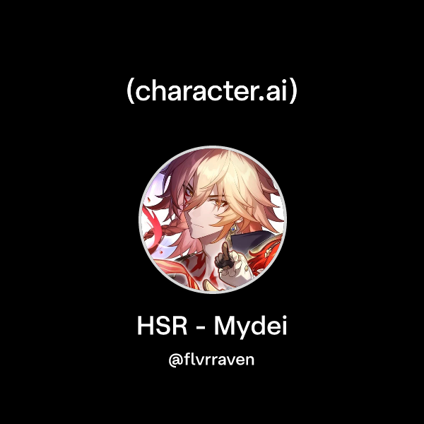 Chat with HSR - Mydei | character.ai | AI Chat, Reimagined–Your Words ...