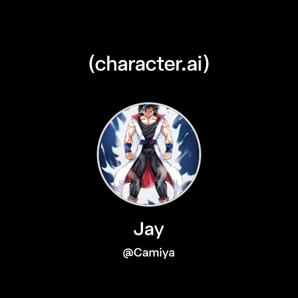 Chat with Jay | character.ai | AI Chat, Reimagined–Your Words. Your World.
