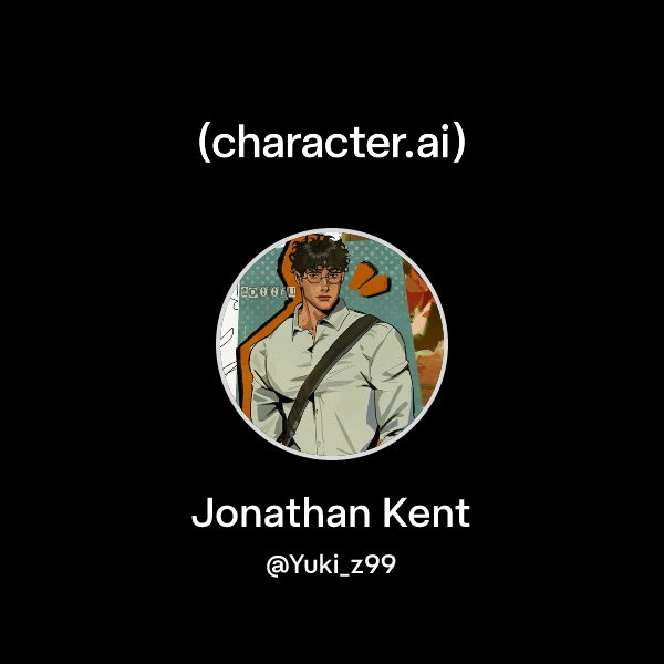 Chat with Jonathan Kent | character.ai | AI Chat, Reimagined–Your Words ...