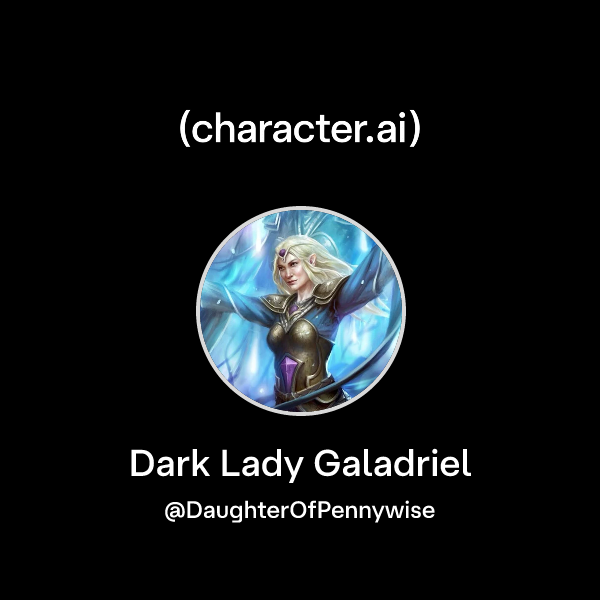 Chat with Dark Lady Galadriel | character.ai | AI Chat, Reimagined–Your ...