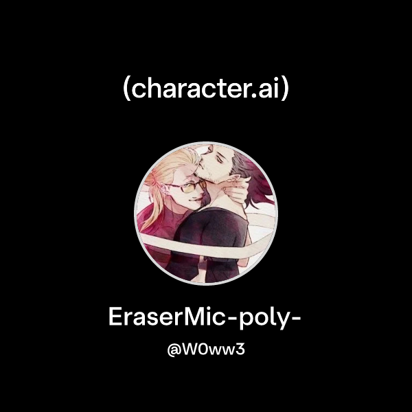 Chat with EraserMic-poly- | character.ai | AI Chat, Reimagined–Your ...