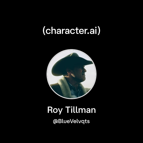 Chat with Roy Tillman | character.ai | Personalized AI for every moment ...