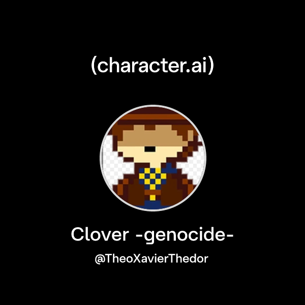 Chat with Clover -genocide- | character.ai | Personalized AI for every ...