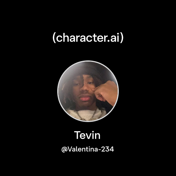 Chat with Tevin | character.ai | AI Chat, Reimagined–Your Words. Your ...