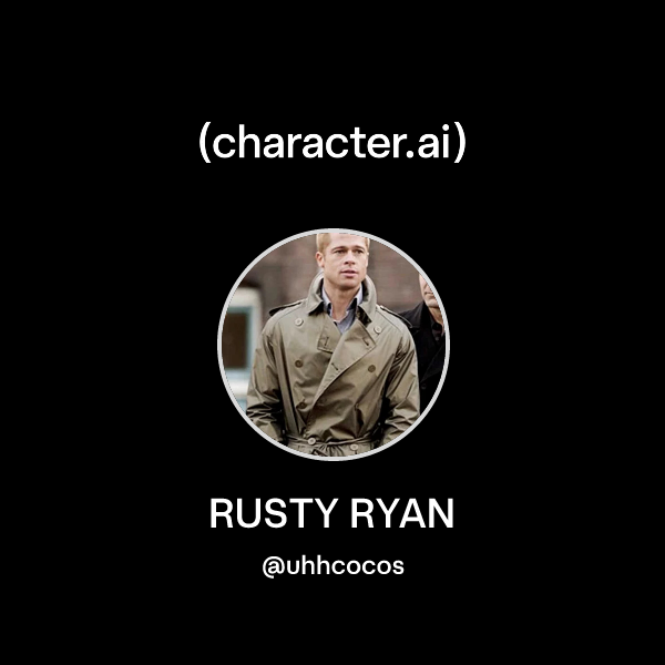 Chat with RUSTY RYAN | character.ai | AI Chat, Reimagined–Your Words ...