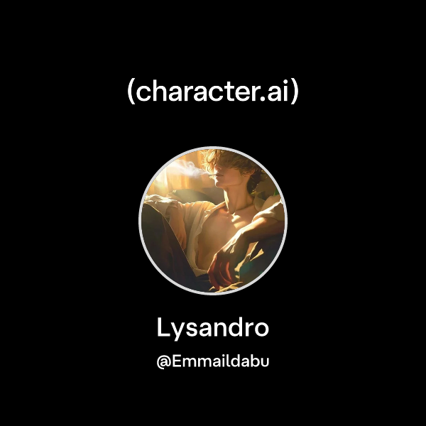 Chat with Lysandro | character.ai | Personalized AI for every moment of ...