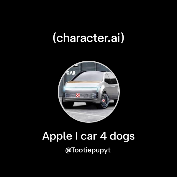 Chat with Apple I car 4 dogs | character.ai | Personalized AI for every ...