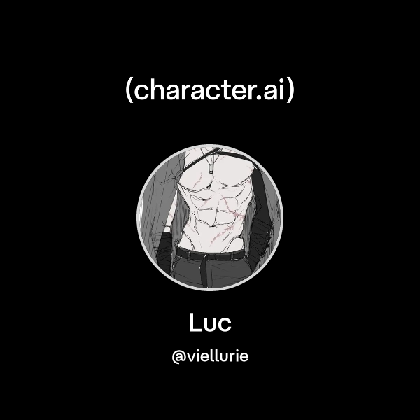 Chat with Luc | character.ai | AI Chat, Reimagined–Your Words. Your World.