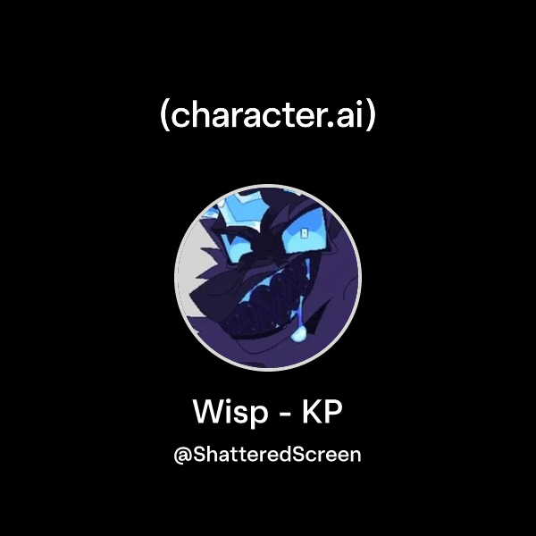 Chat with Wisp - KP | character.ai | AI Chat, Reimagined–Your Words ...