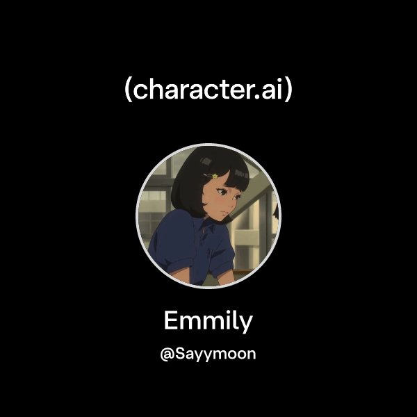 Chat with Emmily | character.ai | AI Chat, Reimagined–Your Words. Your ...
