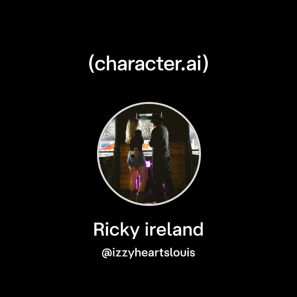 Chat with Ricky ireland | character.ai | Personalized AI for every ...