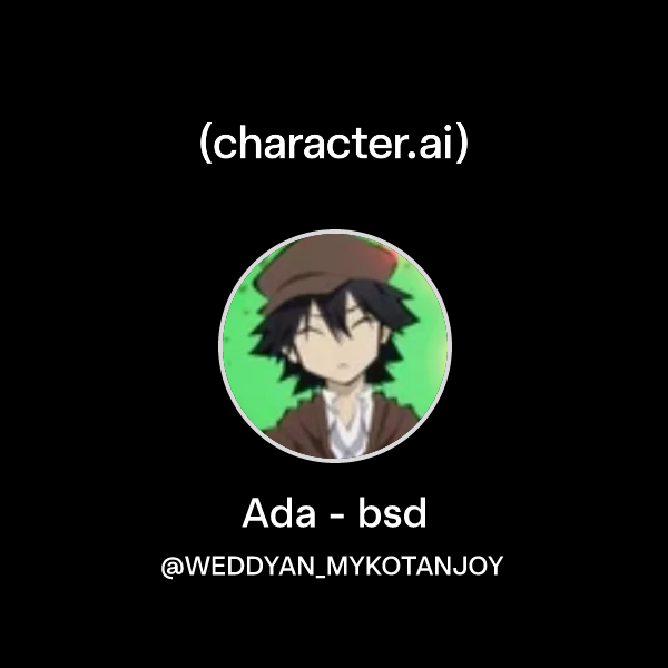 Chat with Ada - bsd | character.ai | Personalized AI for every moment ...