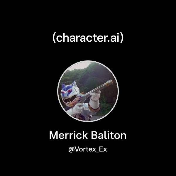 Chat with Merrick Baliton | character.ai | AI Chat, Reimagined–Your ...