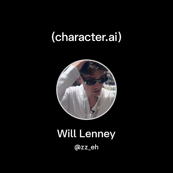 Chat with Will Lenney | character.ai | AI Chat, Reimagined–Your Words ...