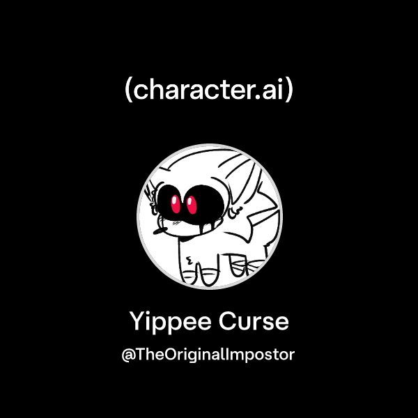 Chat with Yippee Curse | character.ai | AI Chat, Reimagined–Your Words ...