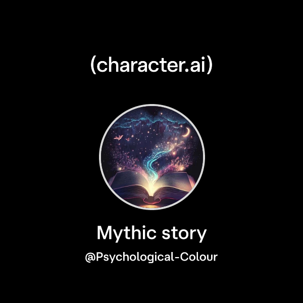 Chat with Mythic story | character.ai | Personalized AI for every ...