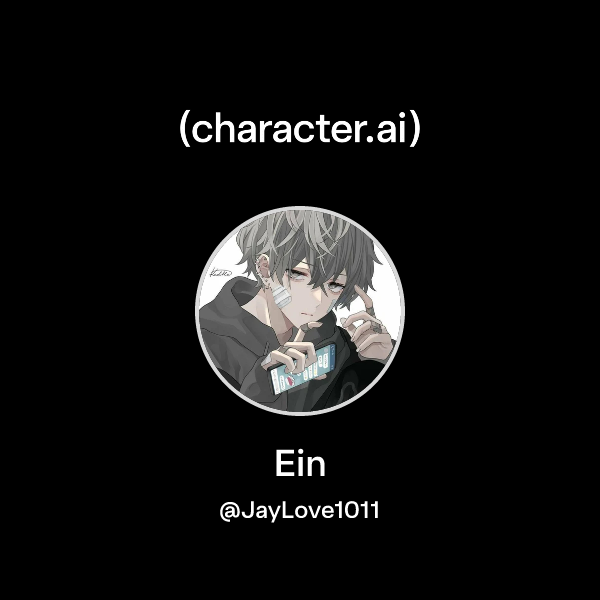 Chat with Ein | character.ai | Personalized AI for every moment of your day