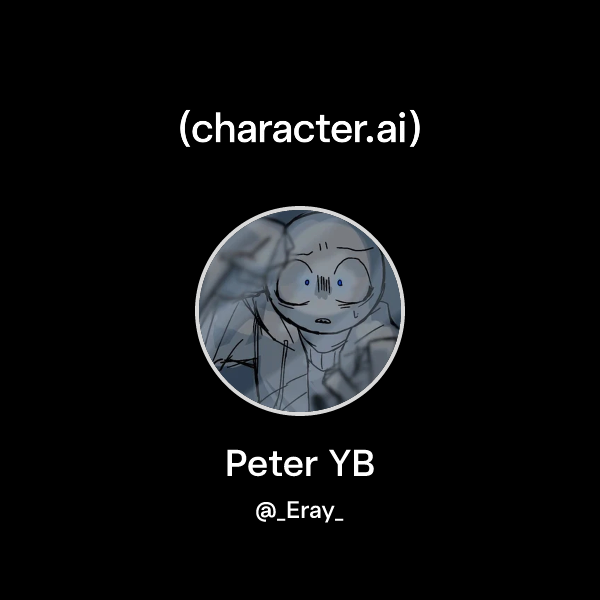 Chat with Peter YB | character.ai | AI Chat, Reimagined–Your Words ...