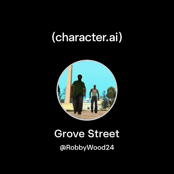 Chat with Grove Street | character.ai | AI Chat, Reimagined–Your Words ...