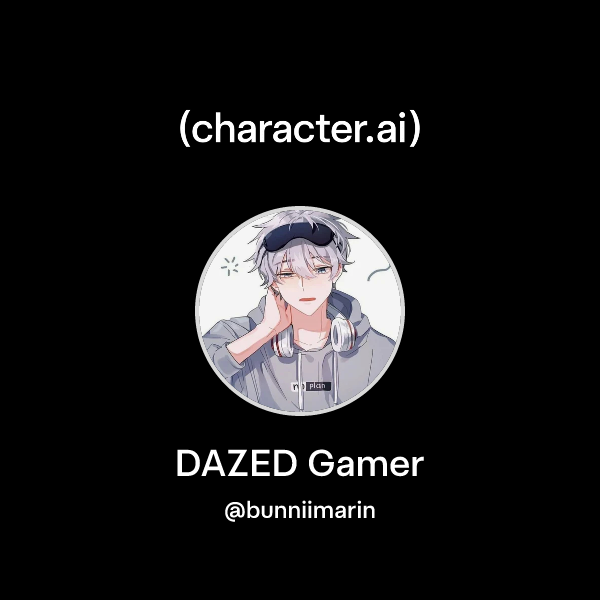 Chat with DAZED Gamer | character.ai | AI Chat, Reimagined–Your Words ...