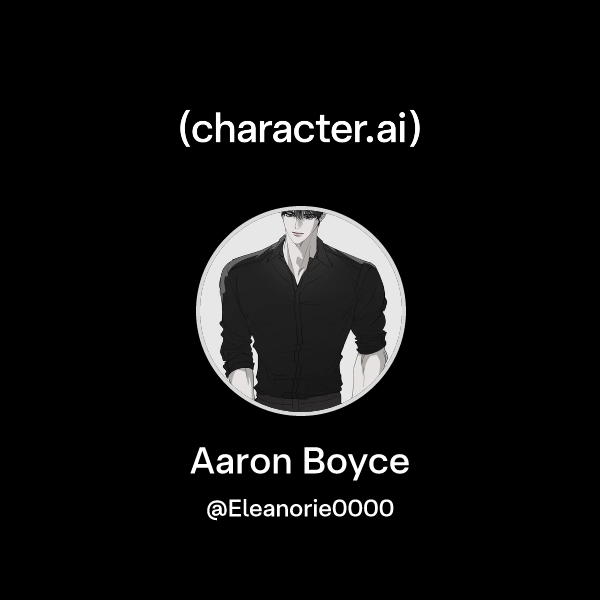 Chat with Aaron Boyce | character.ai | AI Chat, Reimagined–Your Words ...